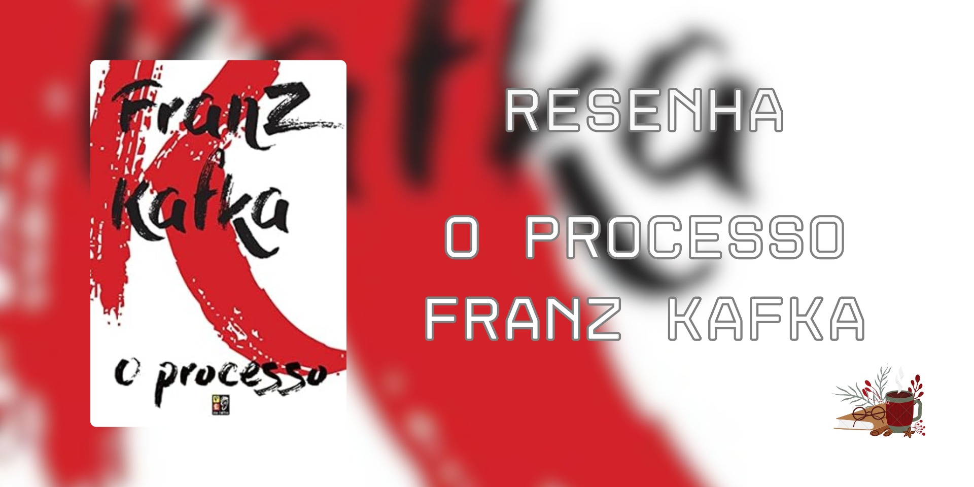 O Processo - Franz Kafka :: Café & Livros